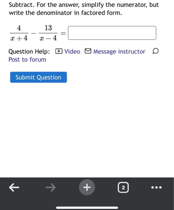 Solved Subtract. For the answer, simplify the numerator, but | Chegg.com