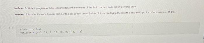Solved Problem 5: Write a program with for loops to diplay | Chegg.com