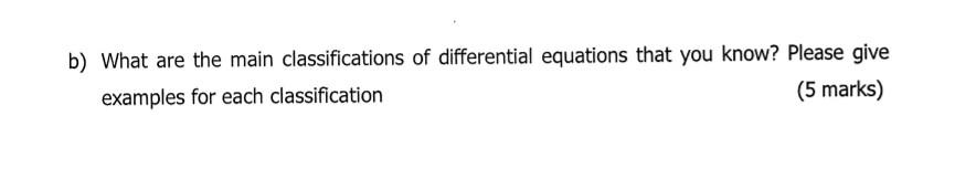 Solved b) What are the main classifications of differential | Chegg.com