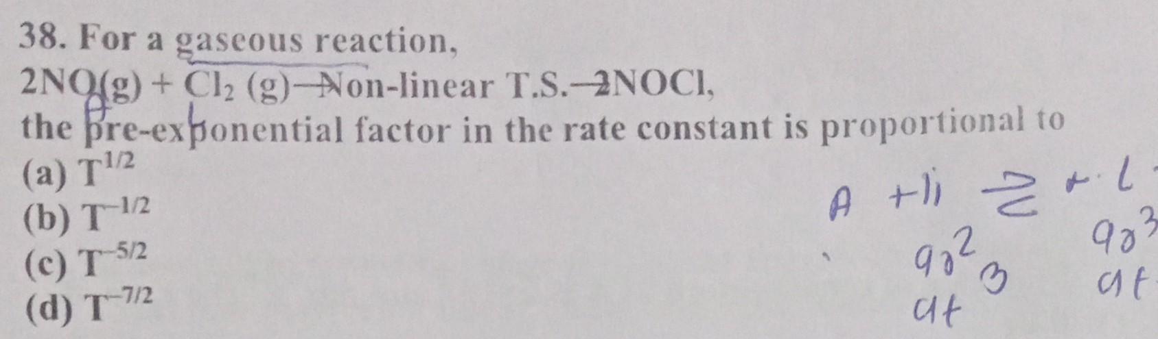 Solved 38. For a gaseous reaction, 2NO(g)+Cl2( | Chegg.com