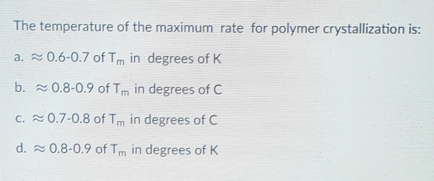 Solved The temperature of the maximum rate for polymer | Chegg.com