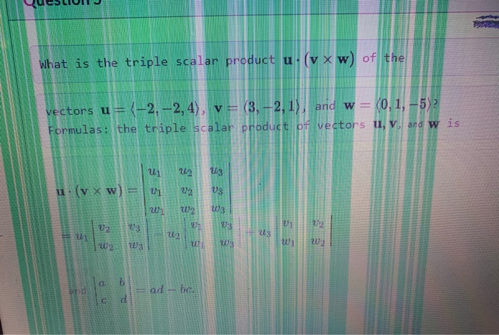 Solved What is the triple scalar product u (v x w) of the | Chegg.com