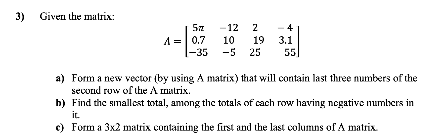Solved Question should be answered in terms of matlab codes, | Chegg.com