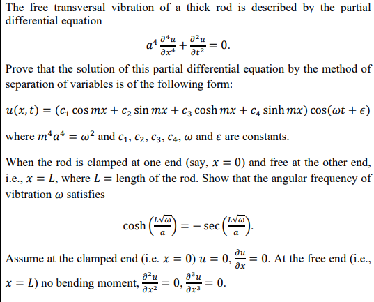 Solved The free transversal vibration of a thick rod is | Chegg.com