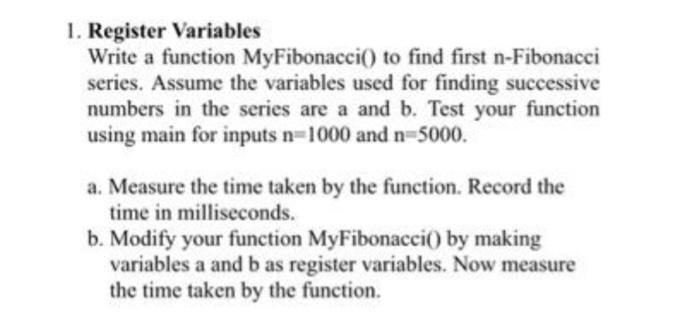 Solved 1. Register Variables Write a function MyFibonacci() | Chegg.com