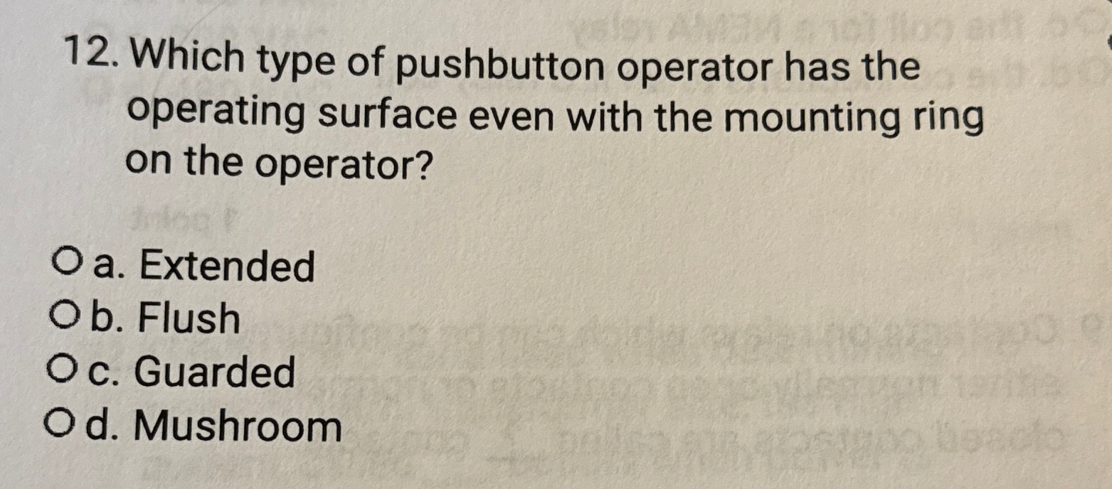 Solved Which type of pushbutton operator has the operating | Chegg.com