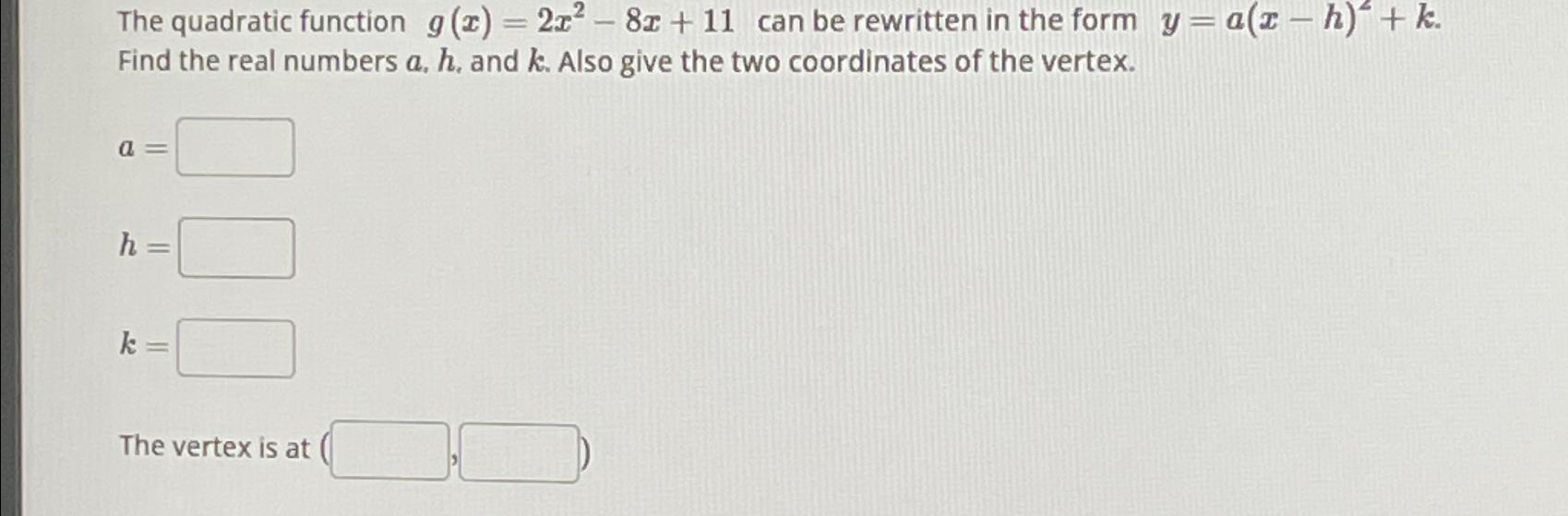 Solved The quadratic function g(x)=2x2-8x+11 ﻿can be | Chegg.com