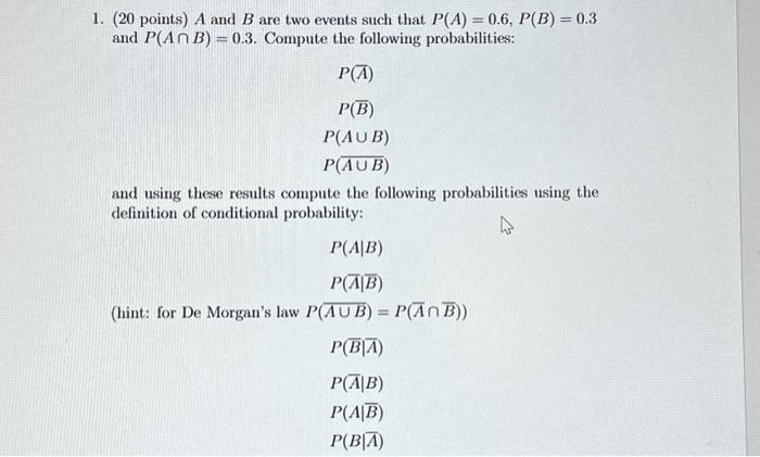 Solved 1. (20 points) A and B are two events such that P(A) | Chegg.com