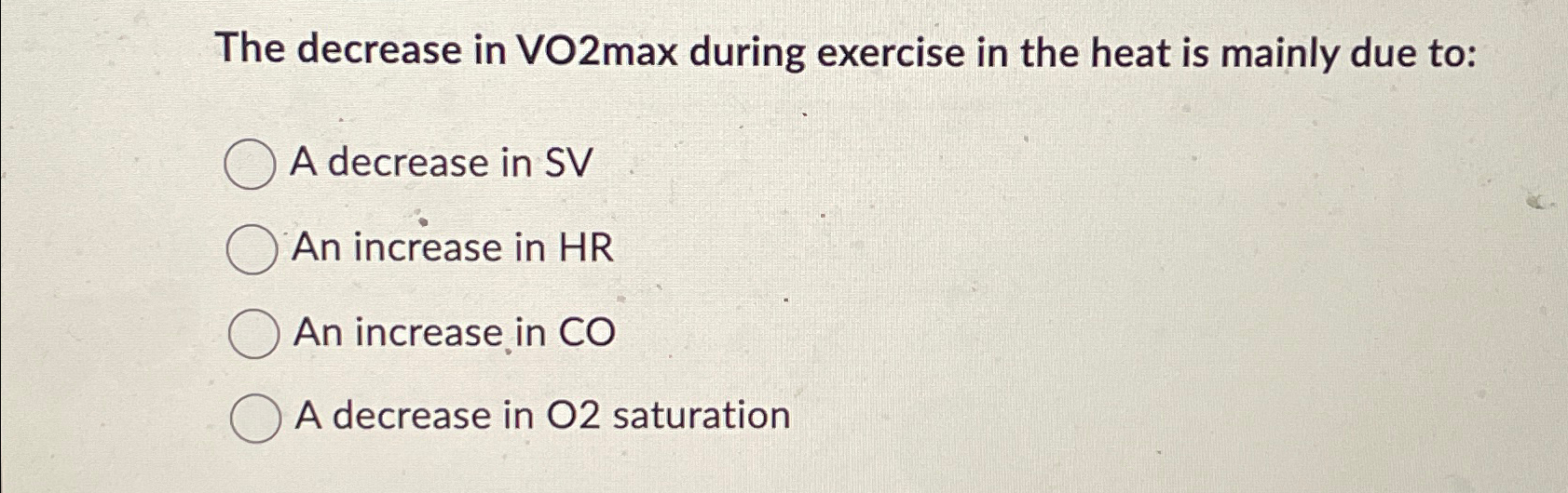 Solved The decrease in VO2max during exercise in the heat is | Chegg.com