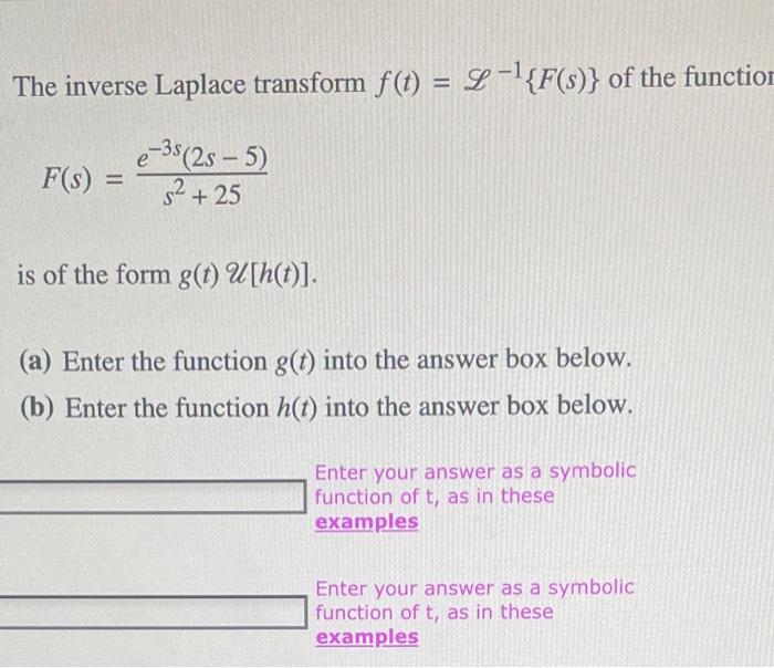 Solved The inverse Laplace transform f(t)=L−1{F(s)} of the | Chegg.com