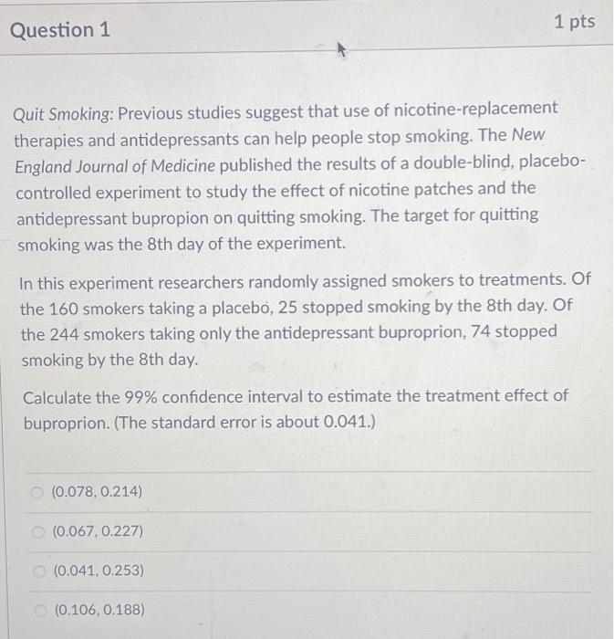 Solved Quit Smoking: Previous studies suggest that use of | Chegg.com
