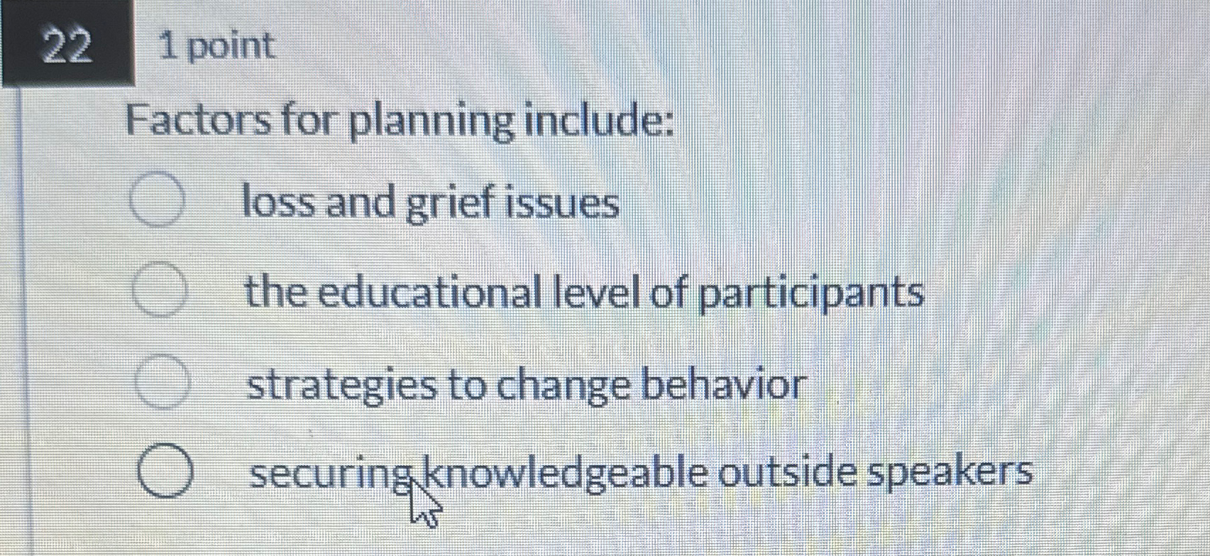 Solved 221 ﻿pointFactors for planning include:loss and grief | Chegg.com