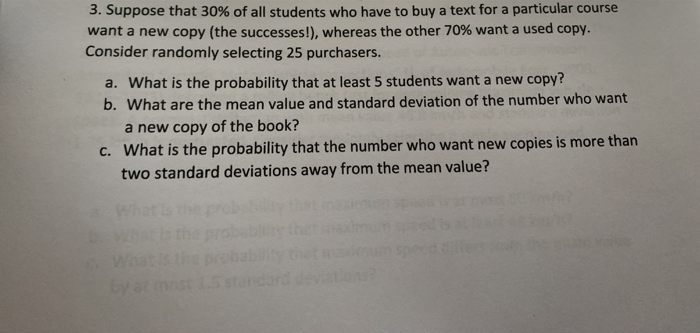 Solved 3 Suppose That 30 Of All Students Who Have To Buy A Chegg