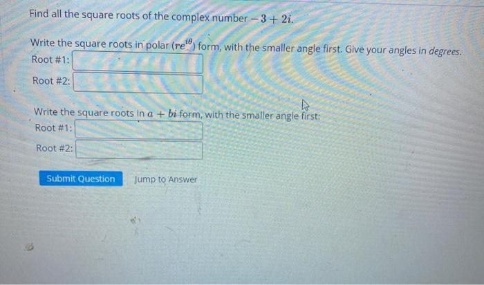 Solved Find all the square roots of the complex number - | Chegg.com