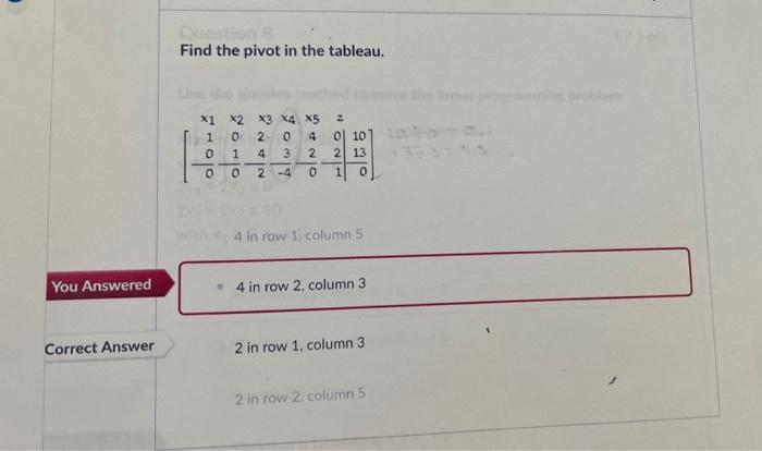 Solved why is the pivot the 2 in row 1, column 3 and not the | Chegg.com