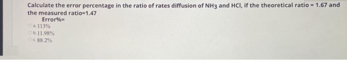 Solved Calculate the error percentage in the ratio of rates | Chegg.com