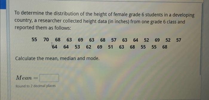 Solved To determine the distribution of the height of female | Chegg.com