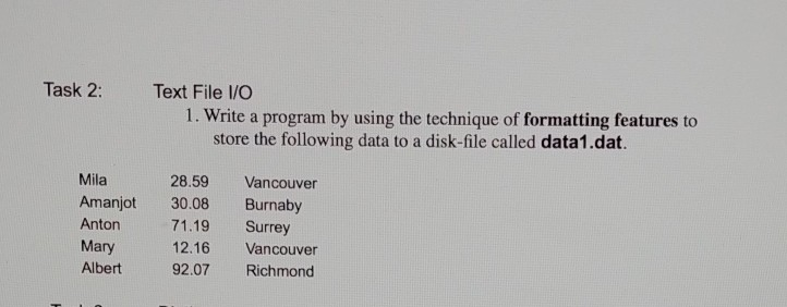 Solved Task 2: Text File I/O 1. Write a program by using the | Chegg.com