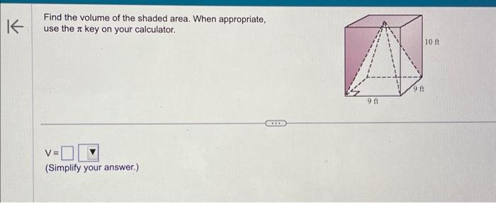 Solved Find the volume of the shaded area. When appropriate, | Chegg.com
