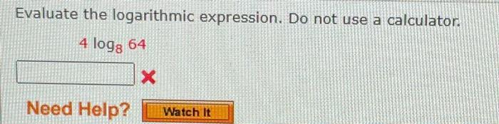 Solved Evaluate the logarithmic expression. Do not use a | Chegg.com