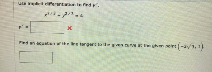 Solved Use implicit differentiation to find y'. x273 + y2/3 | Chegg.com
