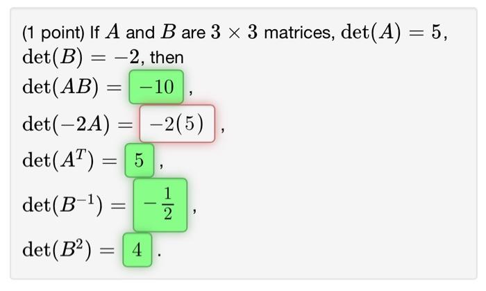 Solved (1 point) If A and B are 3×3 matrices, det(A)=5, | Chegg.com