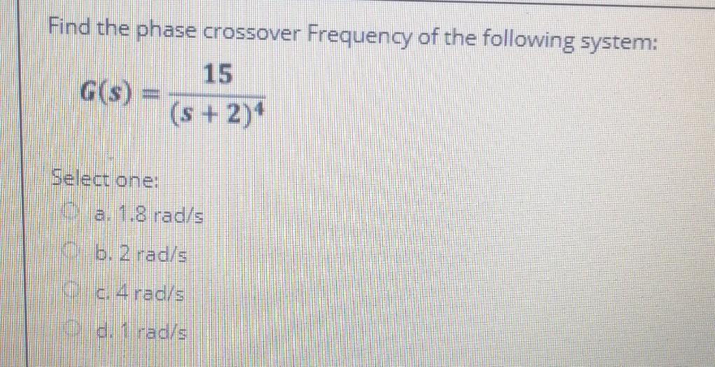 Solved Find the phase crossover Frequency of the following | Chegg.com