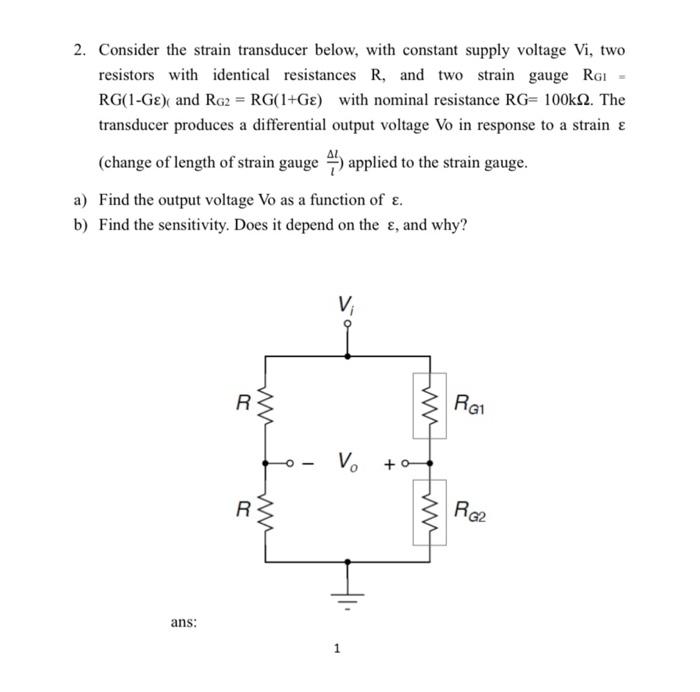 Solved 2. Consider the strain transducer below, with | Chegg.com