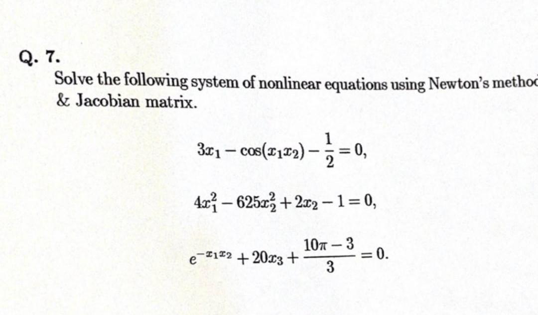 Solved Q. 7. Solve the following system of nonlinear | Chegg.com
