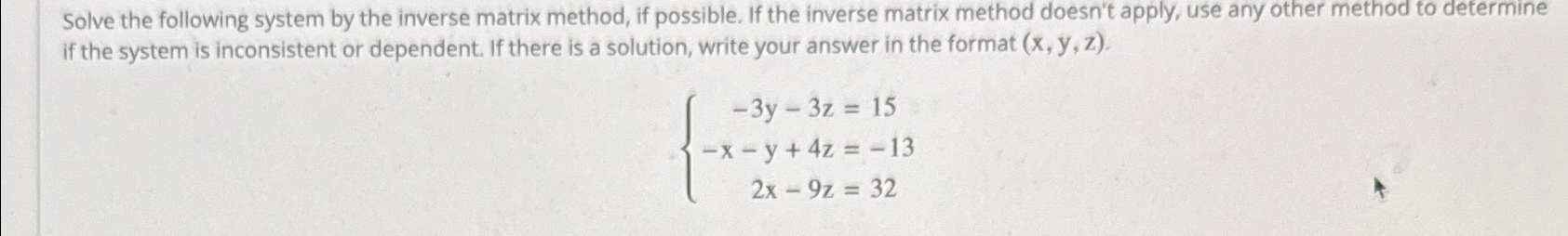 Solved Solve the following system by the inverse matrix | Chegg.com