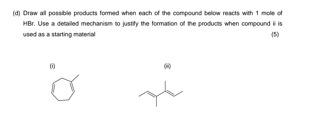 Solved D ﻿draw All Possible Products Formed When Each Of