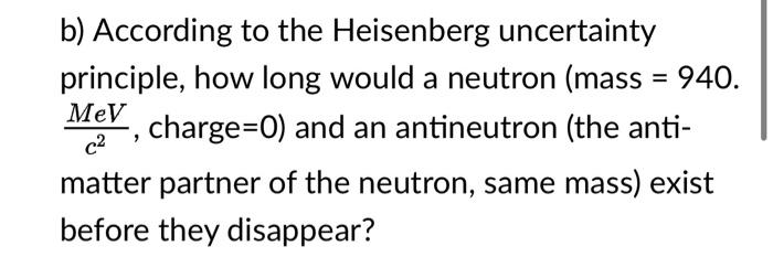 Solved According to the Heisenberg Uncertainty Principle | Chegg.com