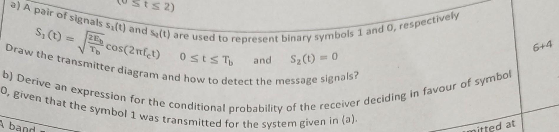 Solved a) A pair of signals s1(t) and s2(t) are used to | Chegg.com