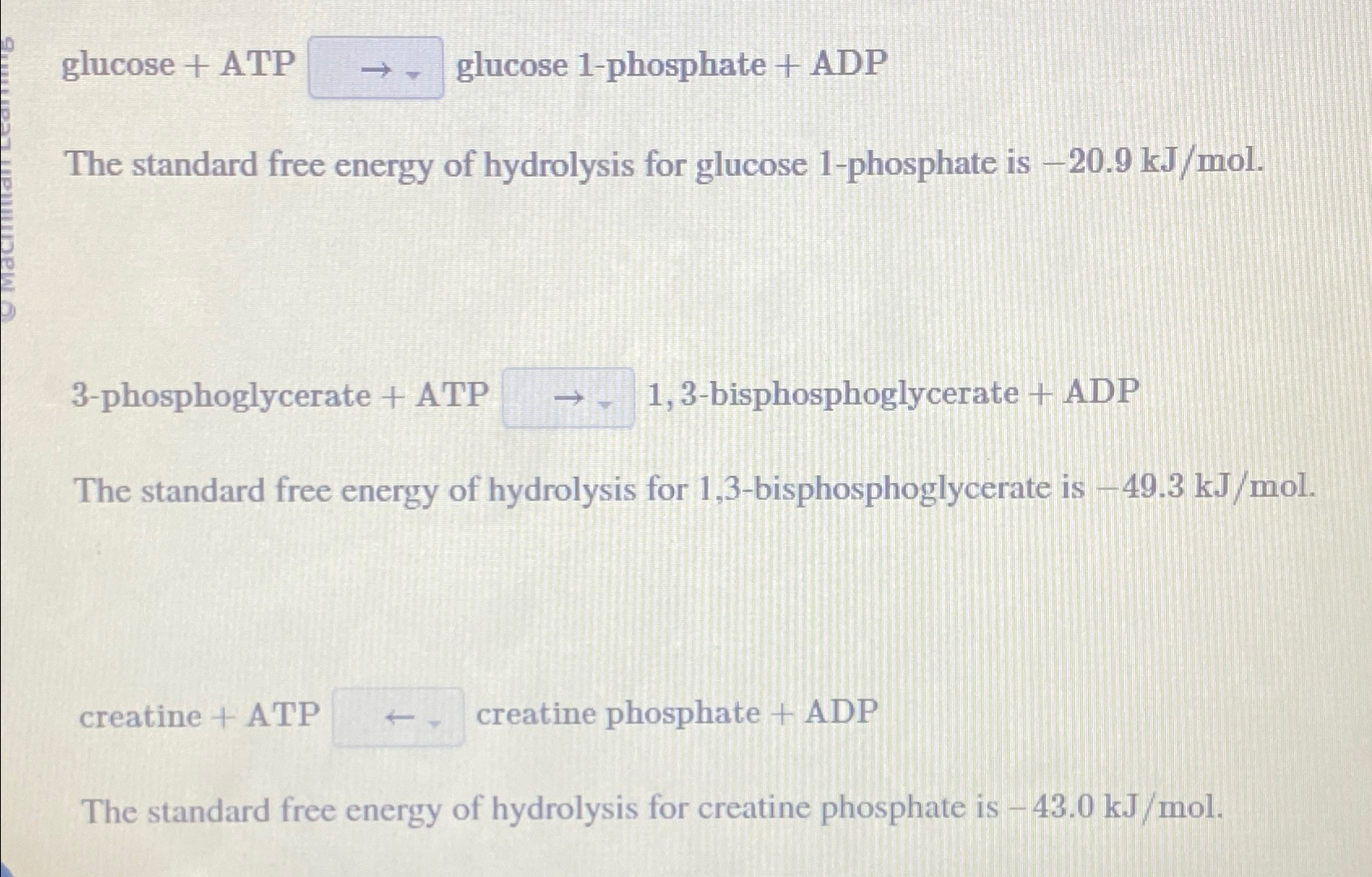 Solved glucose + ATP glucose 1-phosphate + ADPThe | Chegg.com Solved glucose + ATP glucose 1-phosphate + ADPThe | Chegg.com