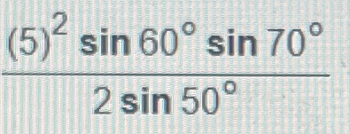 Solved (5)2sin60°sin70°2sin50° | Chegg.com