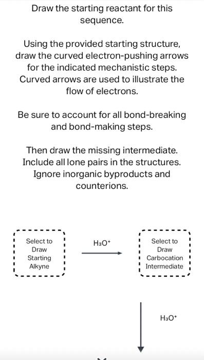 Solved Draw the starting reactant for this sequence. Using | Chegg.com