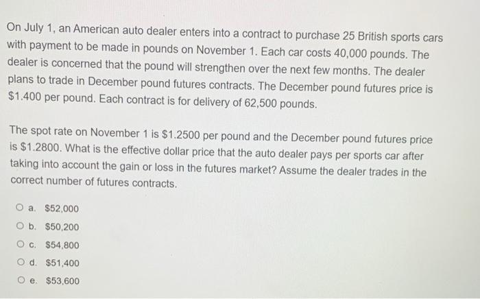 Solved On July 1, an American auto dealer enters into a | Chegg.com