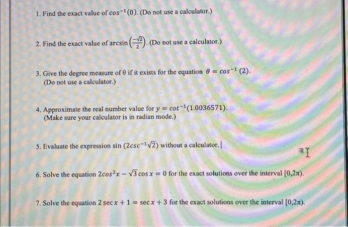 Solved 1. Find the exact value of cos−1(0). (Do not use a | Chegg.com