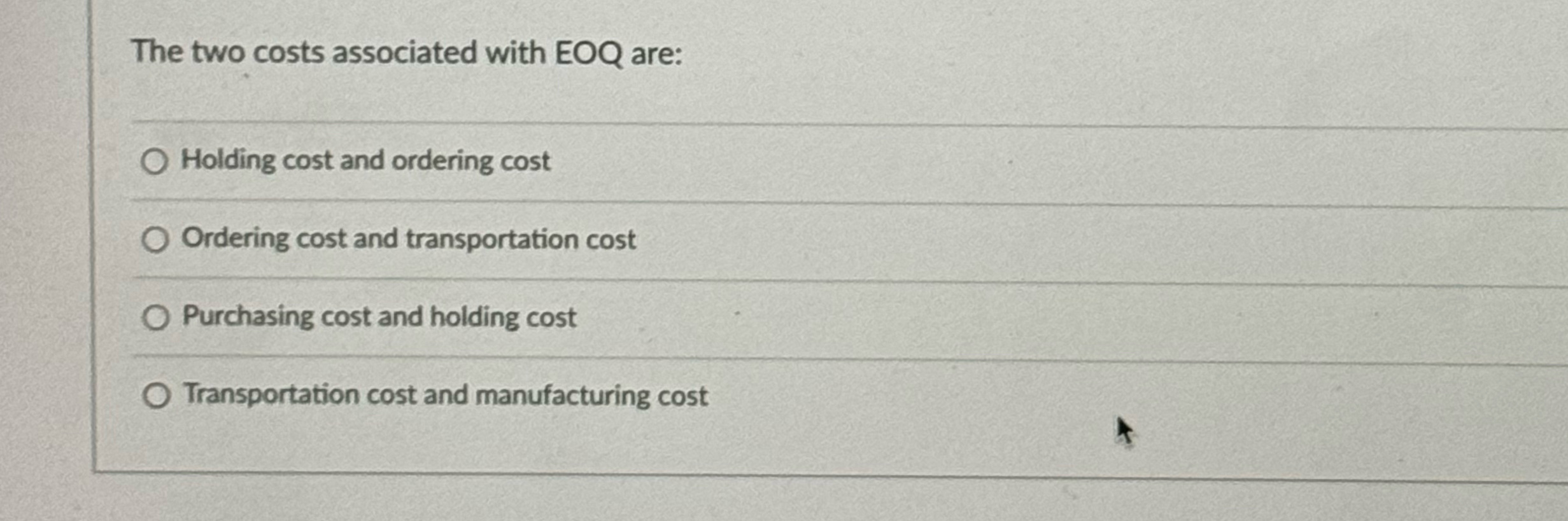 Solved The two costs associated with EOQ are:Holding cost | Chegg.com