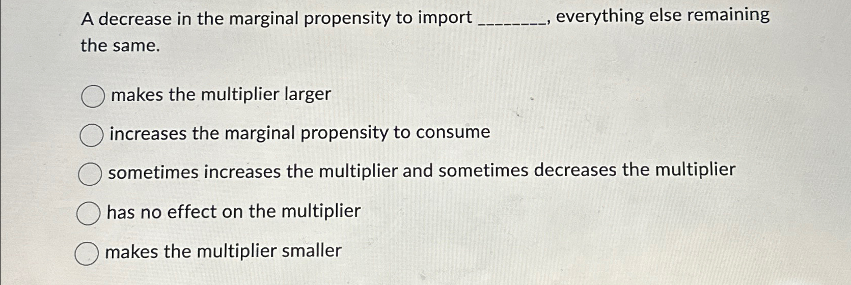 Solved A decrease in the marginal propensity to import | Chegg.com
