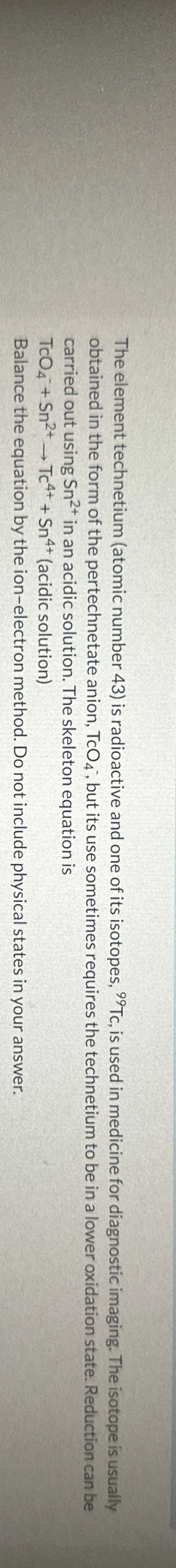 Solved The element technetium (atomic number 43) ﻿is | Chegg.com