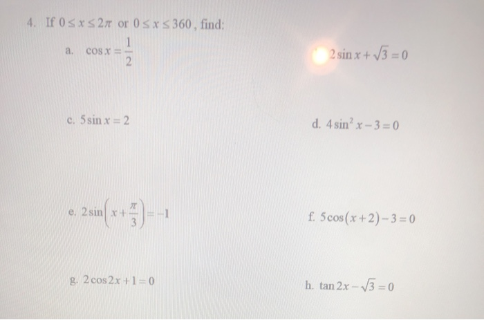 Solved 4. If 0 SXS 27 or 0 SX 3 360, find: 1 a. COS.X 2 2 | Chegg.com