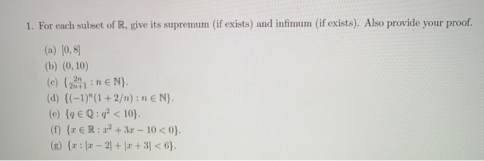 Solved 1. For each subset of R, give its supremum (if | Chegg.com