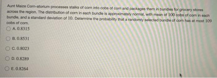 Solved Aunt Maize Corn-atorium processes stalks of corn into | Chegg.com