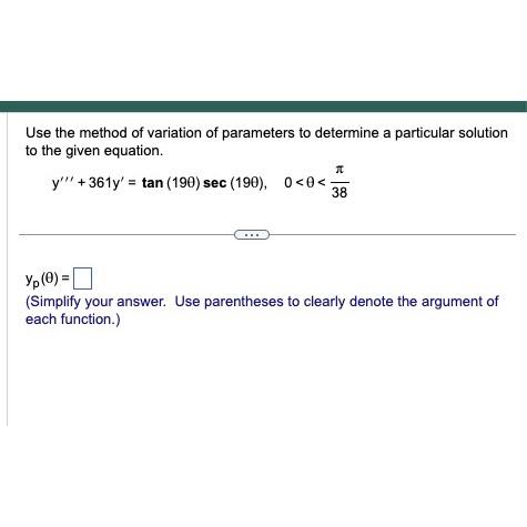 Solved Use the method of variation of parameters to | Chegg.com
