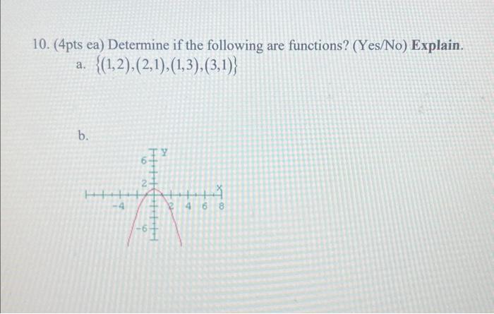 Solved 10. (4pts ea) Determine if the following are | Chegg.com Solved 10. (4pts ea) Determine if the following are | Chegg.com