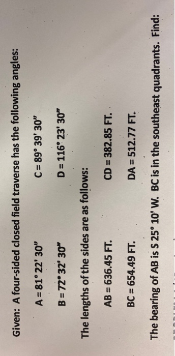 Solved Given: A four-sided closed field traverse has the | Chegg.com