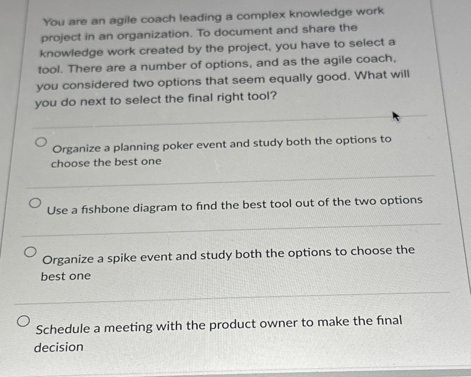 Solved You are an agile coach leading a complex knowledge | Chegg.com