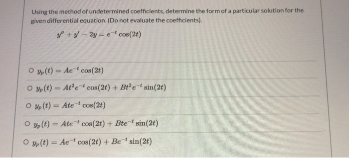 Solved Using the method of undetermined coefficients, | Chegg.com