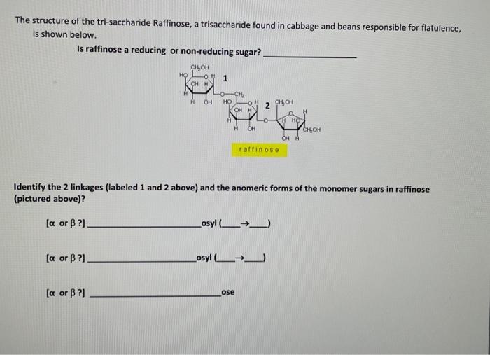 Solved The structure of the tri-saccharide Raffinose, a | Chegg.com